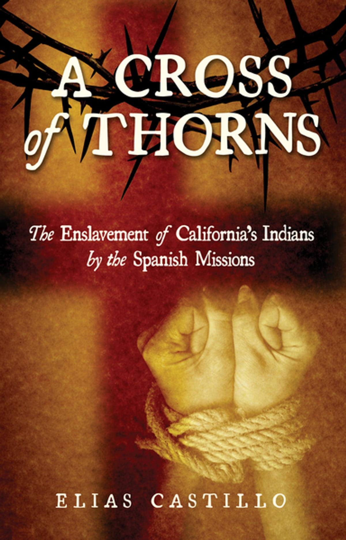 The Dark Legacy of the California Missions – Fullerton History